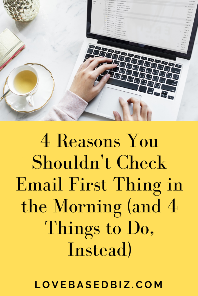 4 Reasons You Shouldn’t Check Email First Thing in the Morning