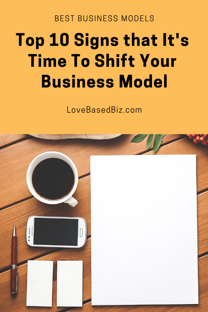 [Best Business Models] Top 10 Signs That It’s Time to Shift