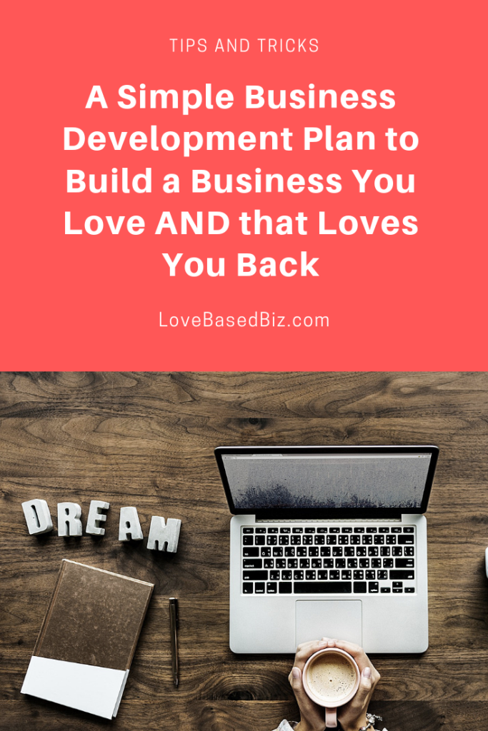 A Simple Business Development Plan to Build a Business You Love