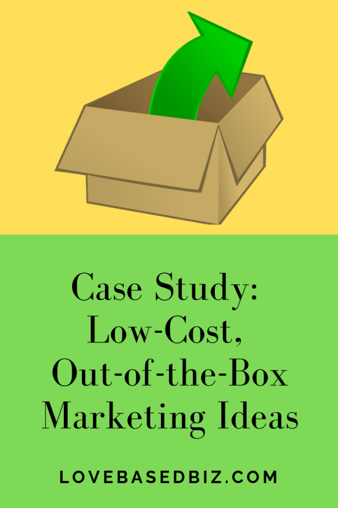 Case Study: Low-Cost, Out-of-the-Box Marketing Ideas